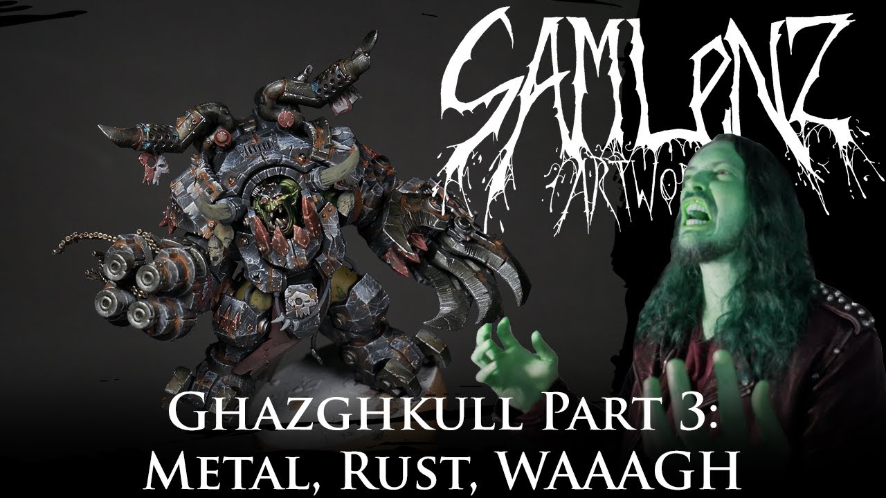 Sam Lenz Artwork: Ghazghkull Part 3, The Metals - YouTube
