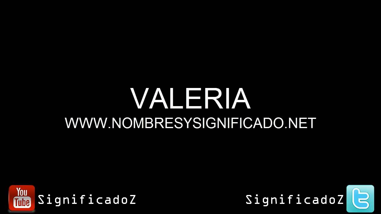 Valeria - Significado y Origen del Nombre - YouTube