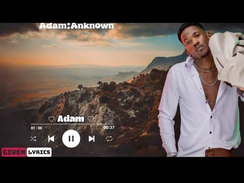 Adam by Anknown prosper (lyrics video) #foryou #lovelyrics #lyrics # ...