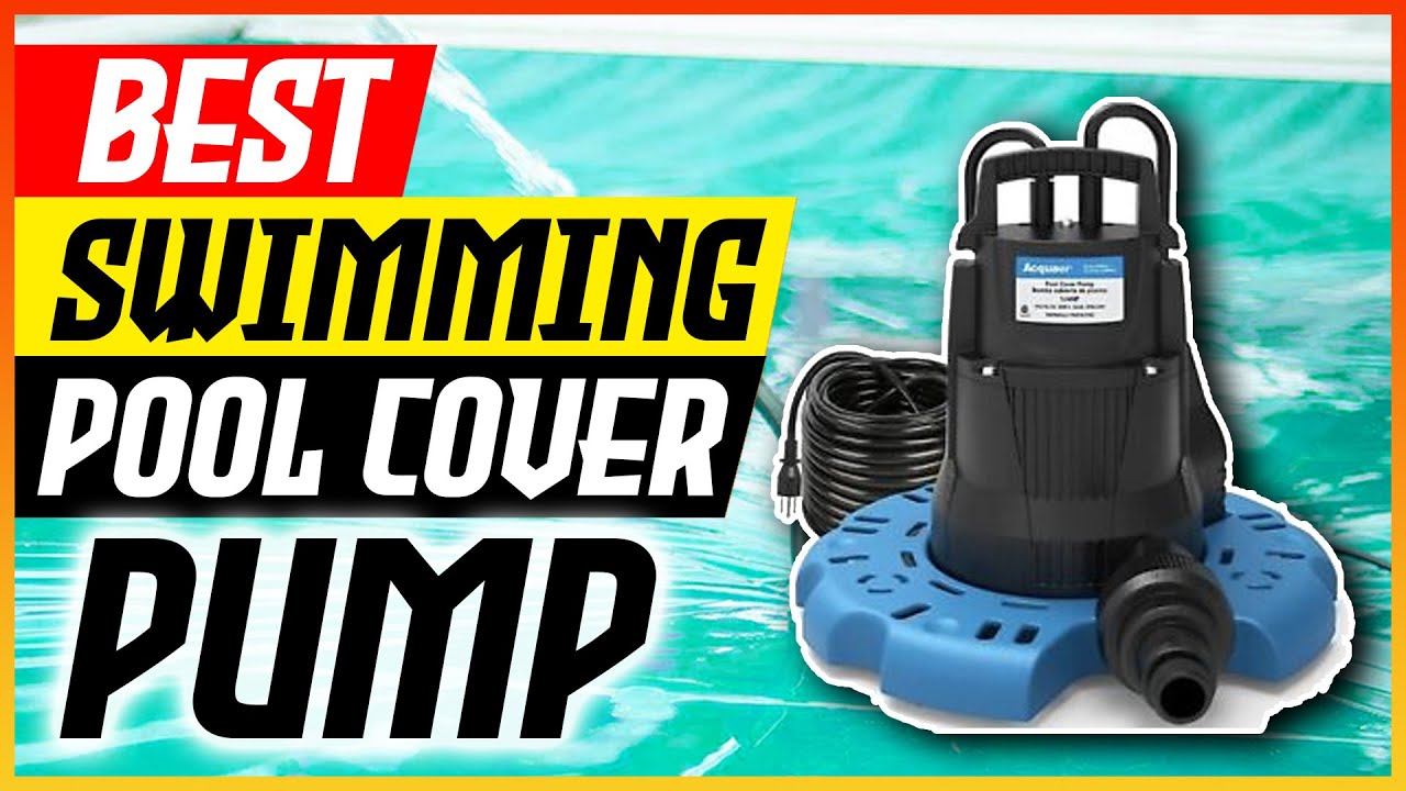 The 5 BEST Swimming Pool Cover Pumps of 2025 [STRONGEST & QUIETEST ...