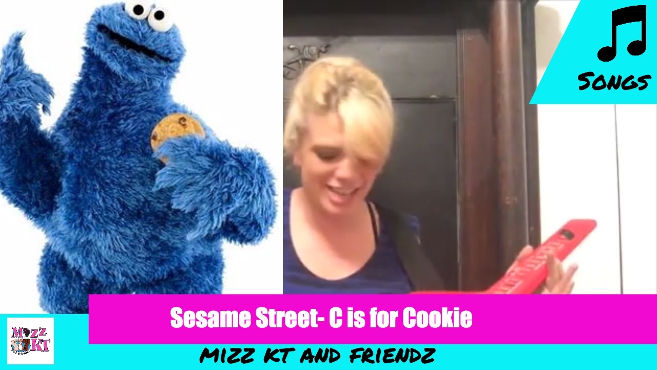C is for Cookie from Sesame Street Mizz KT and Ralphie cover - YouTube