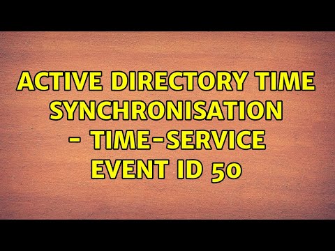 Active Directory Time Synchronisation - Time-Service Event ID 50 (2 ...