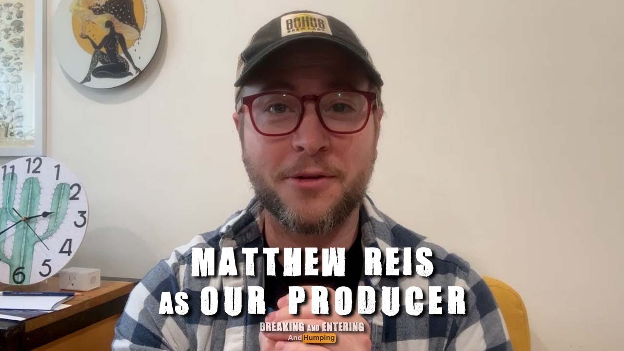 Matthew Reis | Breaking and Entering and Humping - YouTube