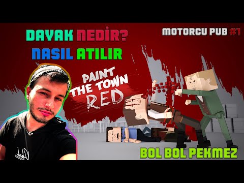 Dayak nedir? Nasıl atılır? | Biker Pub Paint Town The Town Red Türkçe #1