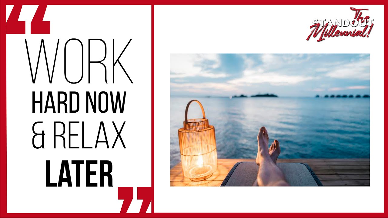 Work hard now work less then - YouTube