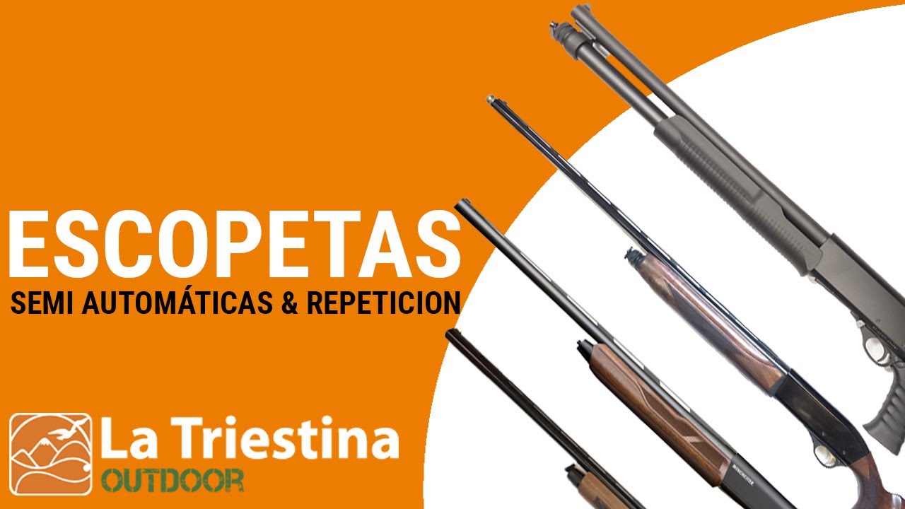 Escopetas Semiautomáticas y de Repetición - YouTube