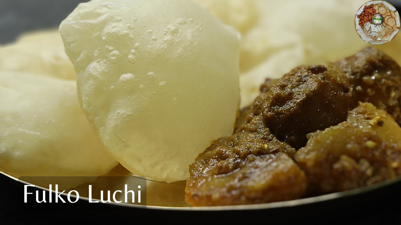 How to make Perfect Soft and Fluffy Bengali Luchi recipe | fulko luchi ...