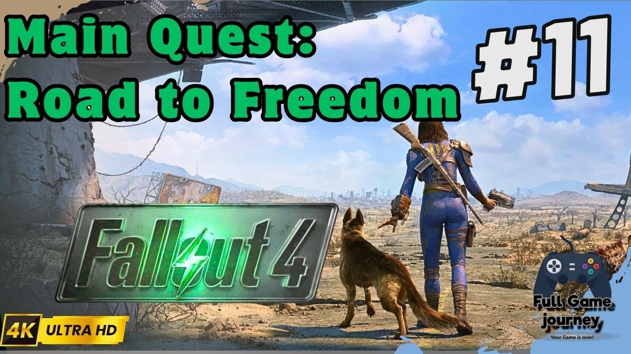 Fallout 4 Walkthrough | Main Quest #11: Road to Freedom 🗽 | 4K 60FPS ...