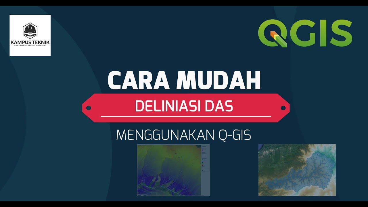 Cara Cepat Delineasi DAS (Daerah Aliran Sungai) Menggunakan Q-GIS - YouTube