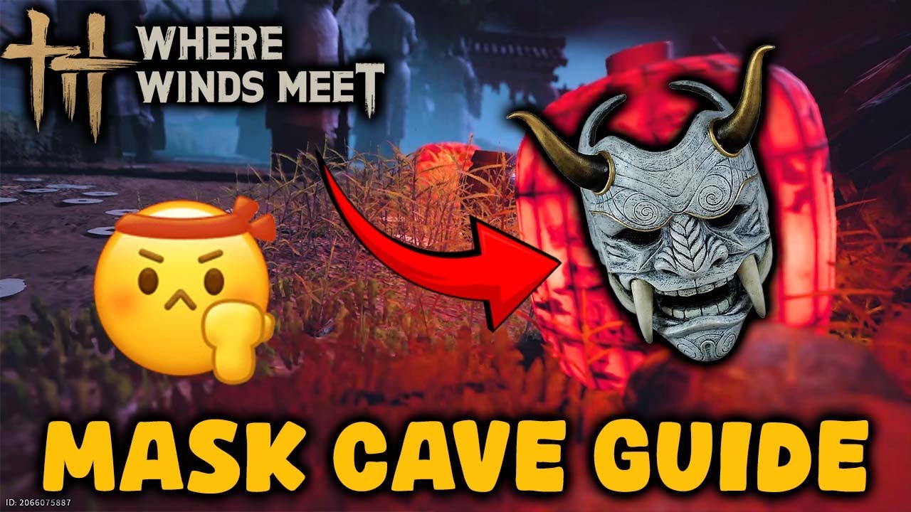 Where Winds Meet Guide - How to get to the Mask Cave - YouTube