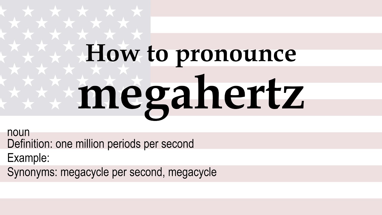 How to pronounce 'megahertz' + meaning - YouTube