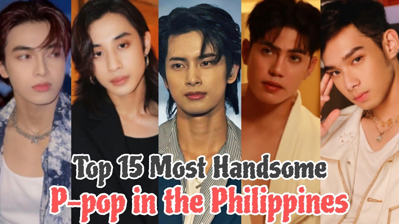 Top 15 Most Handsome P-pop Members in the Philippines 2024 - YouTube
