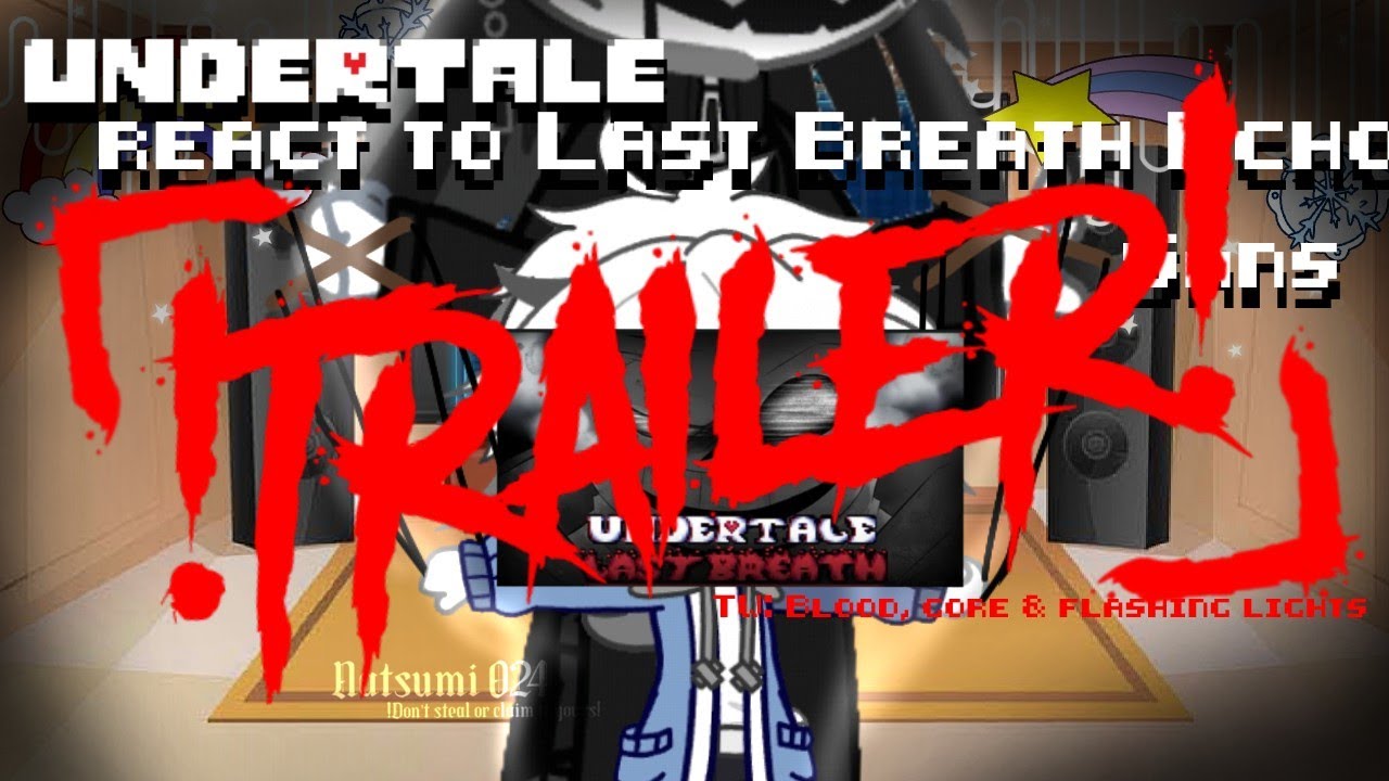 Undertale react to Last Breath Echo Sans |l - YouTube