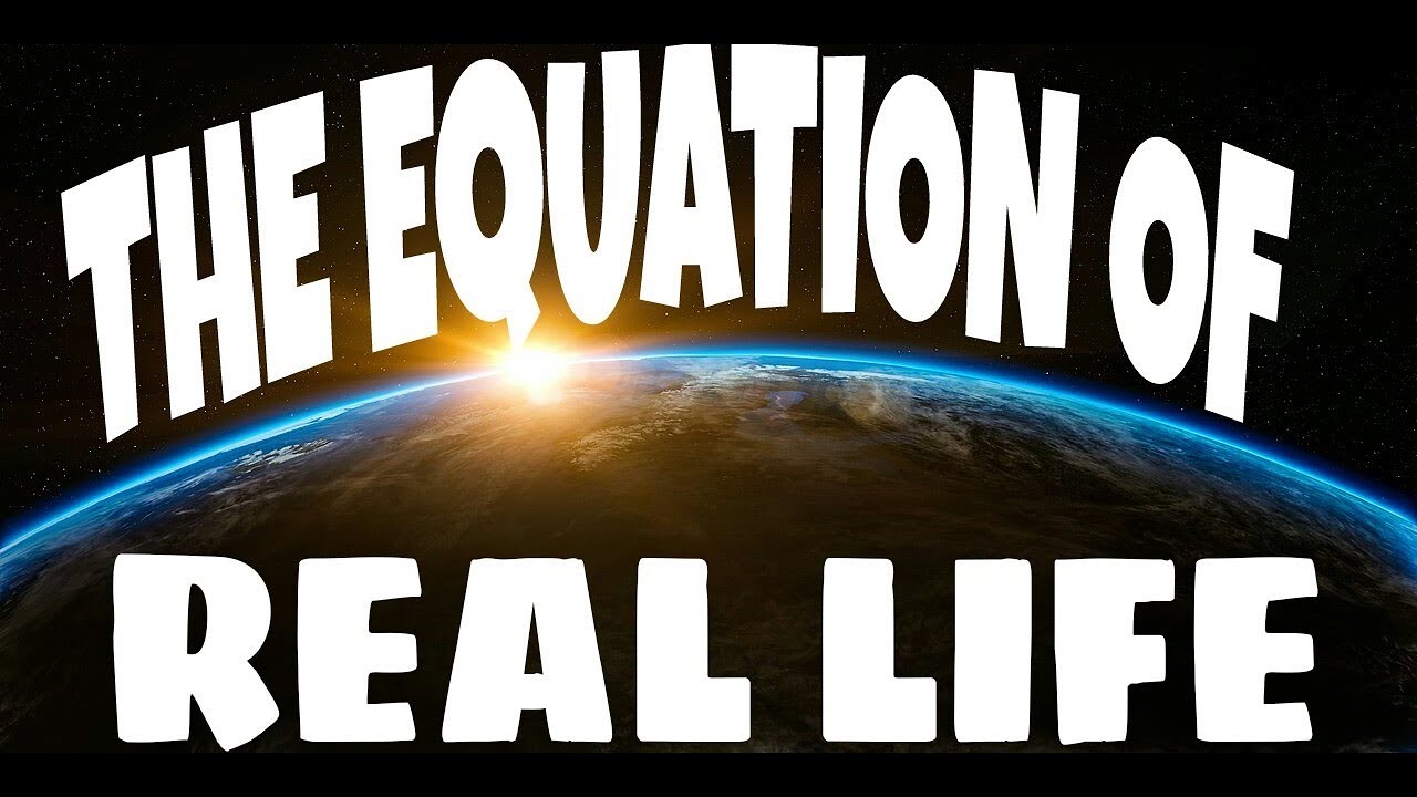 EQUATION OF A REAL LIFE YouTube EQUATION OF A REAL LIFE YouTube