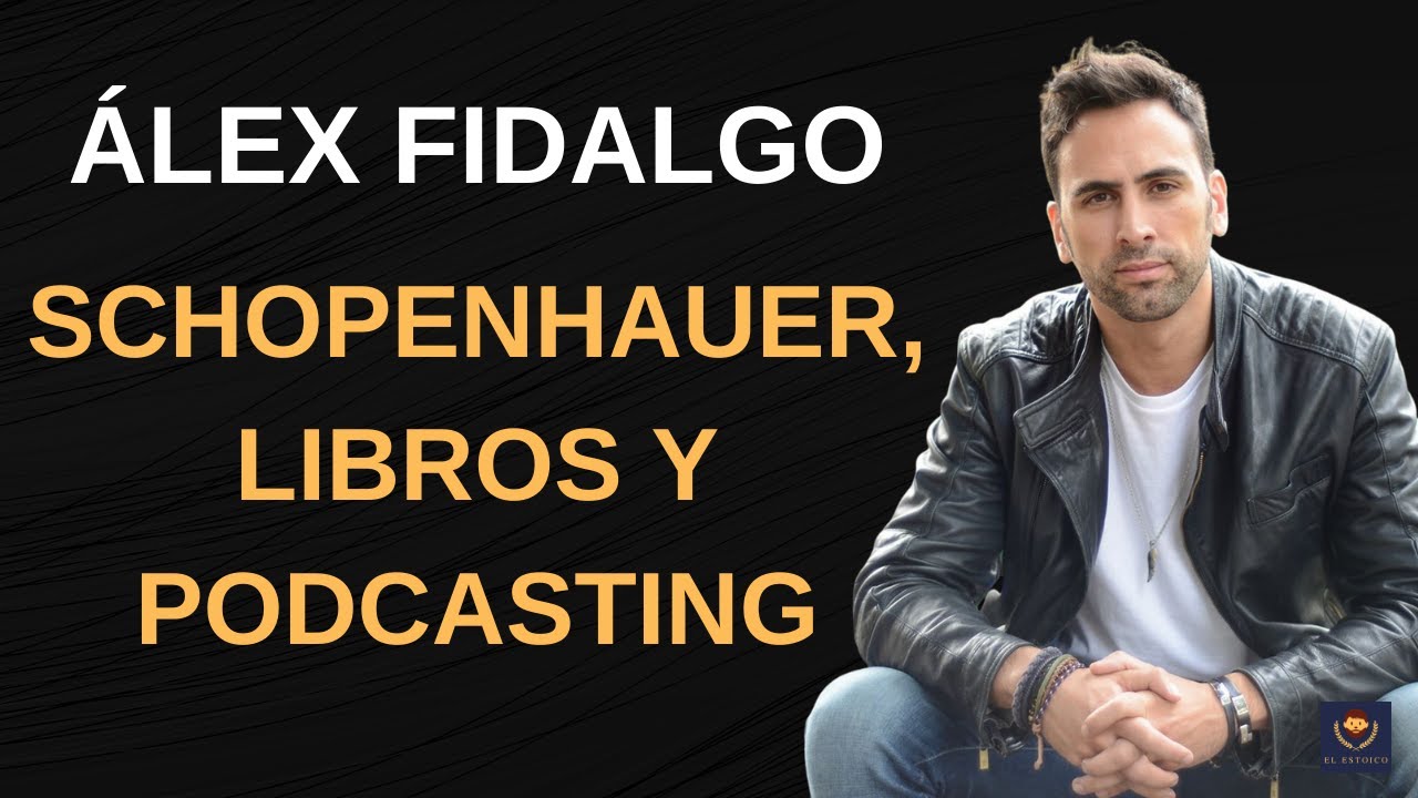 Álex Fidalgo (LO QUE TÚ DIGAS): Schopenhauer, libros y podcasting | El ...