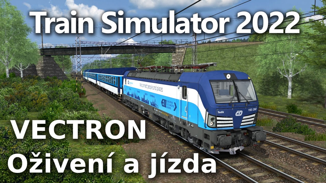 Train Simulator 2022 | VECTRON - oživení a jízda! - YouTube