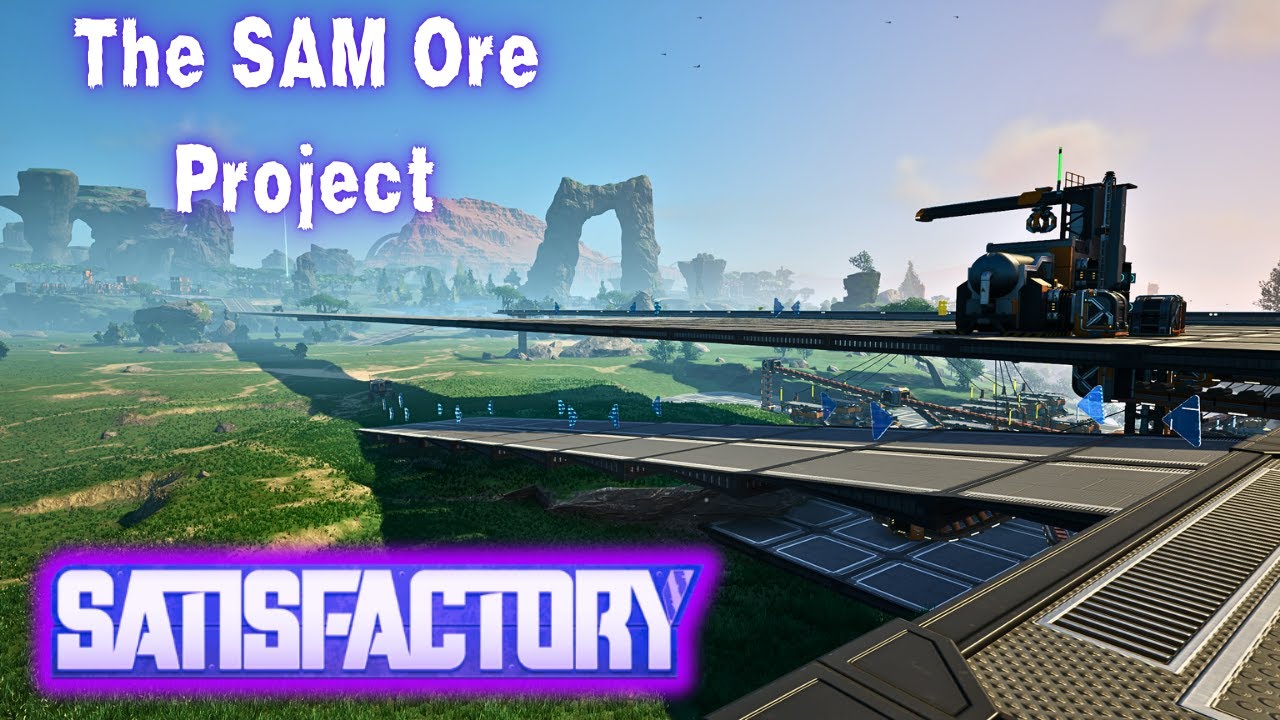 The SAM Ore Project & Dimensional Depot. | Satisfactory Gameplay EP92 ...