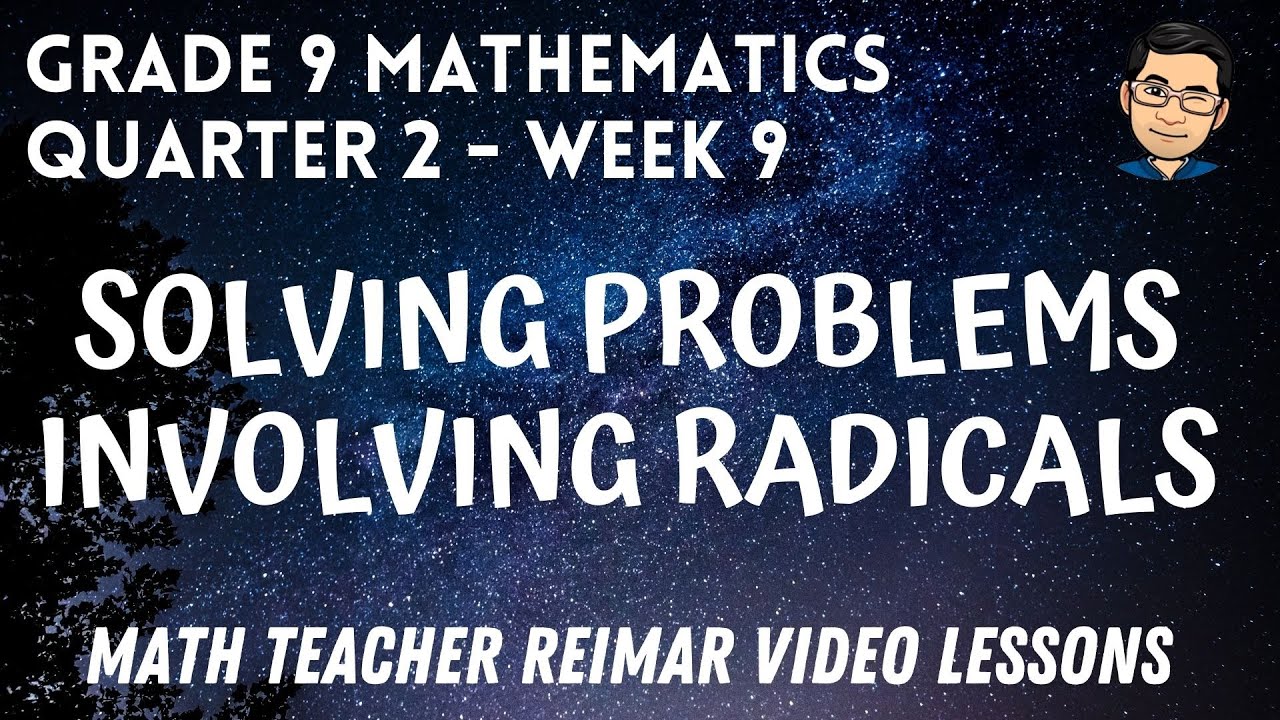 SOLVING PROBLEMS INVOLVING RADICALS | MATHEMATICS 9 | MELCS Q2 - WEEK 9 ...