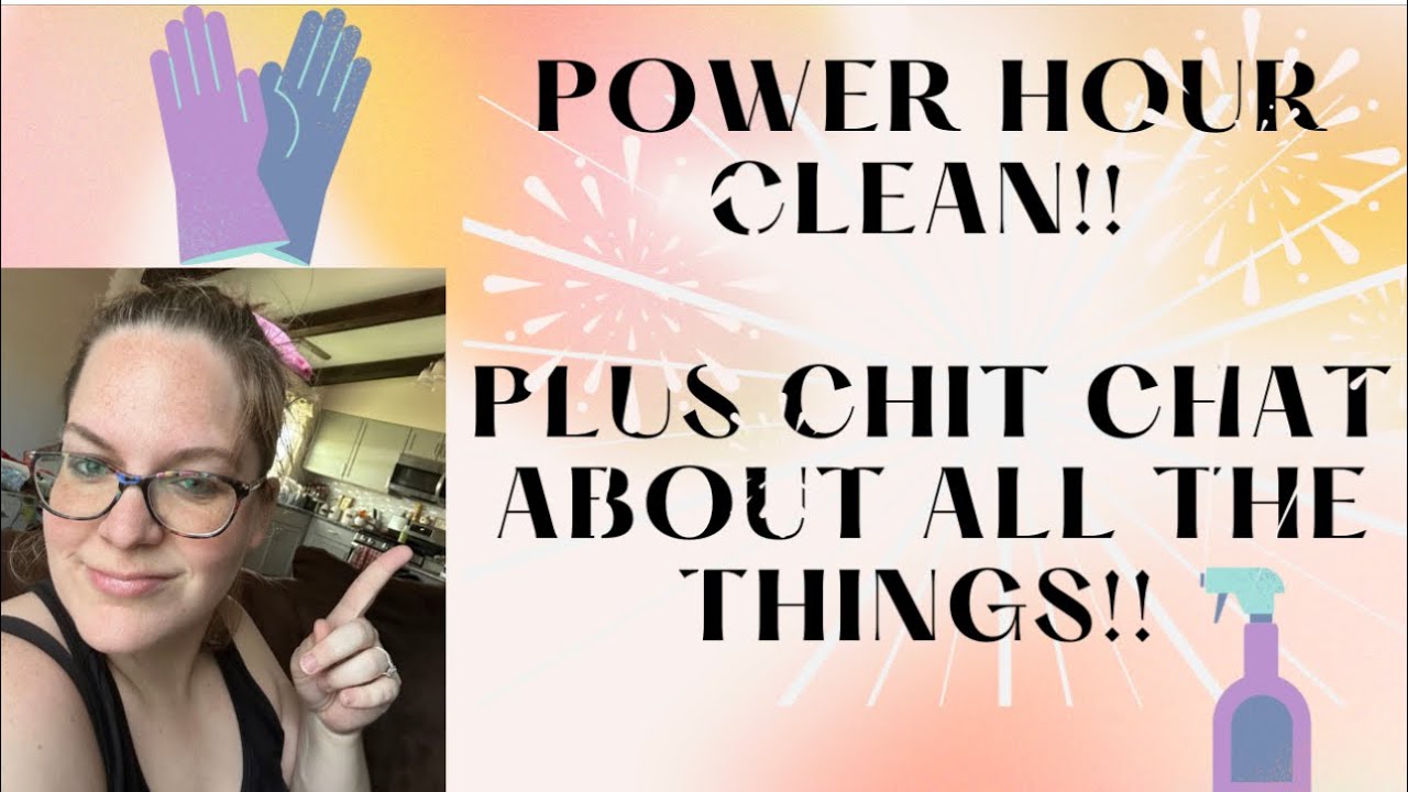 Power Hour Clean and Chit Chat with Me//3 Task Method! - YouTube