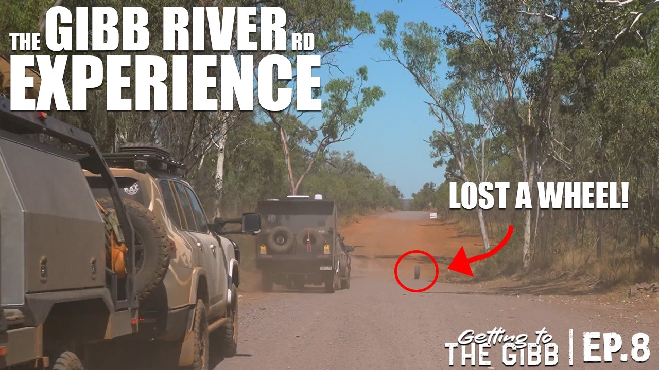 The Gibb River Road Experience | Getting to the Gibb Episode 8 - YouTube