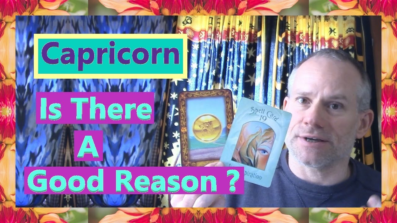 Capricorn - Is There A Good Reason ? - YouTube