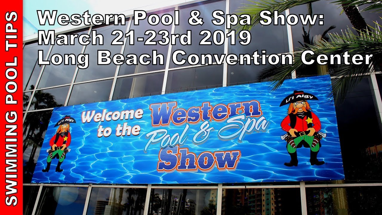 The Western Pool and Spa Show: March 21st-23rd 2019 At the Long Beach ...