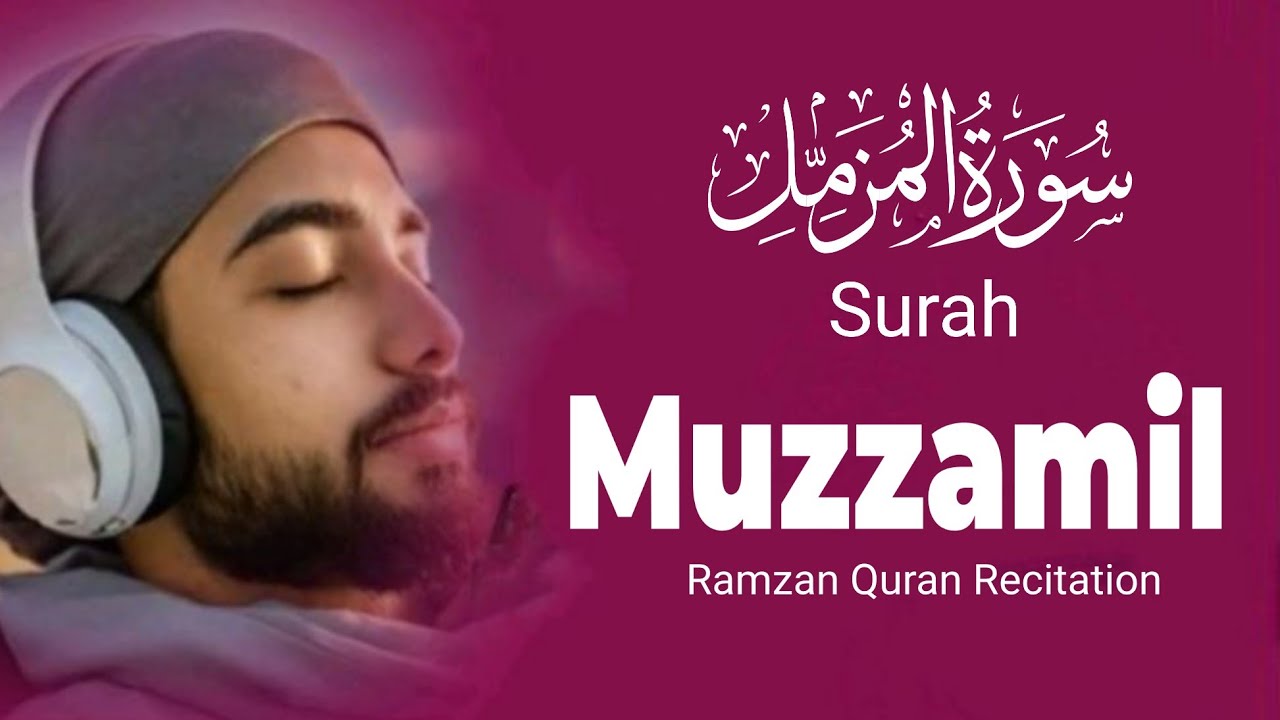 Surah Al-Muzzamil سورۃ المزمل | Beautiful tilawat quran | Surah ...