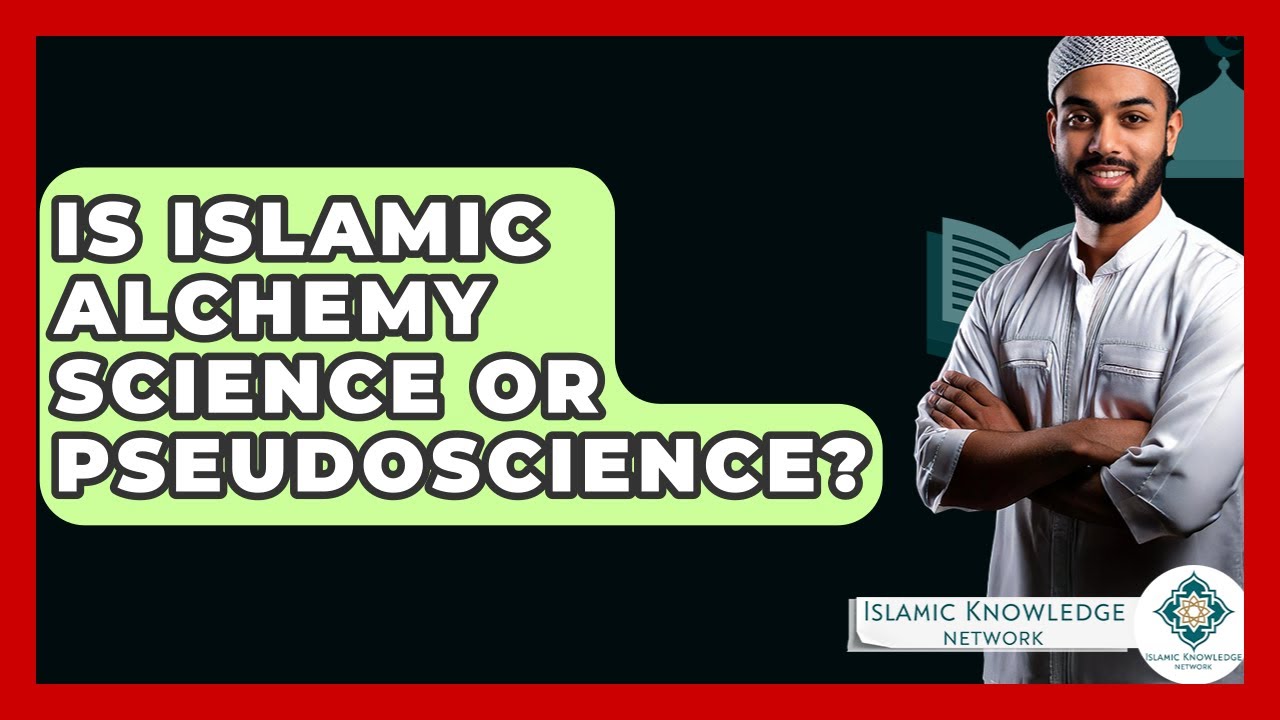 Is Islamic Alchemy Science Or Pseudoscience? - Islamic Knowledge Network - YouTube
