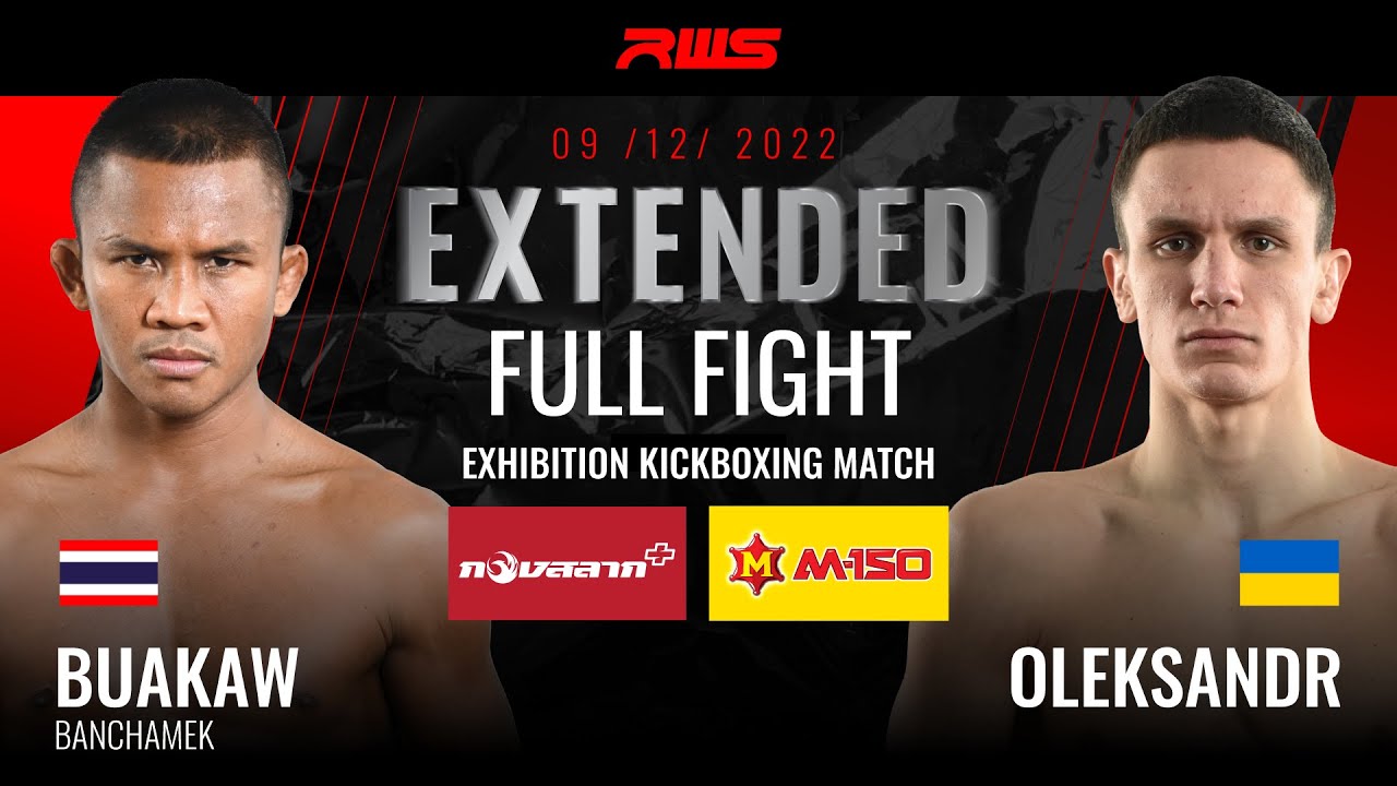 RWS EXTENDED FULL FIGHT | บัวขาว vs. โอเล็กซานเดอร์ เยฟิเมนโก้ | Buakaw ...