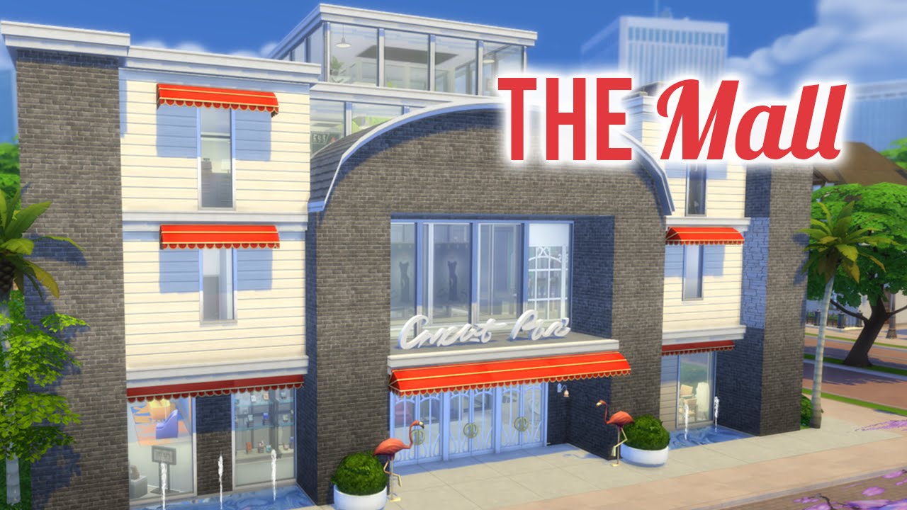 The Sims 4 Get to Work Speed Build — The Mall — Part 2 - YouTube