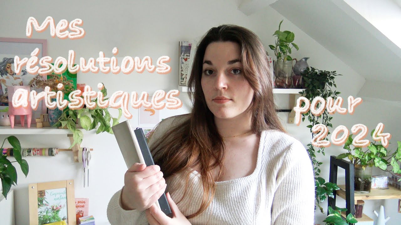 Mes résolutions artistiques l Création, matériels et développement 💫 ...