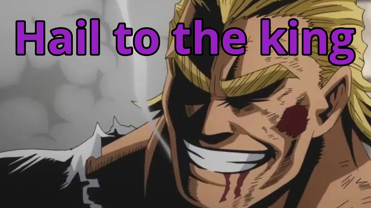MHA- All might (requested AMV) hail to the king - YouTube
