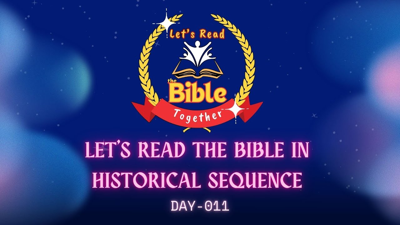 Day 011: Reading the whole Bible in historical sequence in one year - YouTube