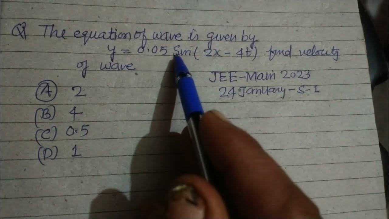 The equation of wave is given by 0.05Sin(2x-4t) find velocity of the wave | jee mains 2023 ...