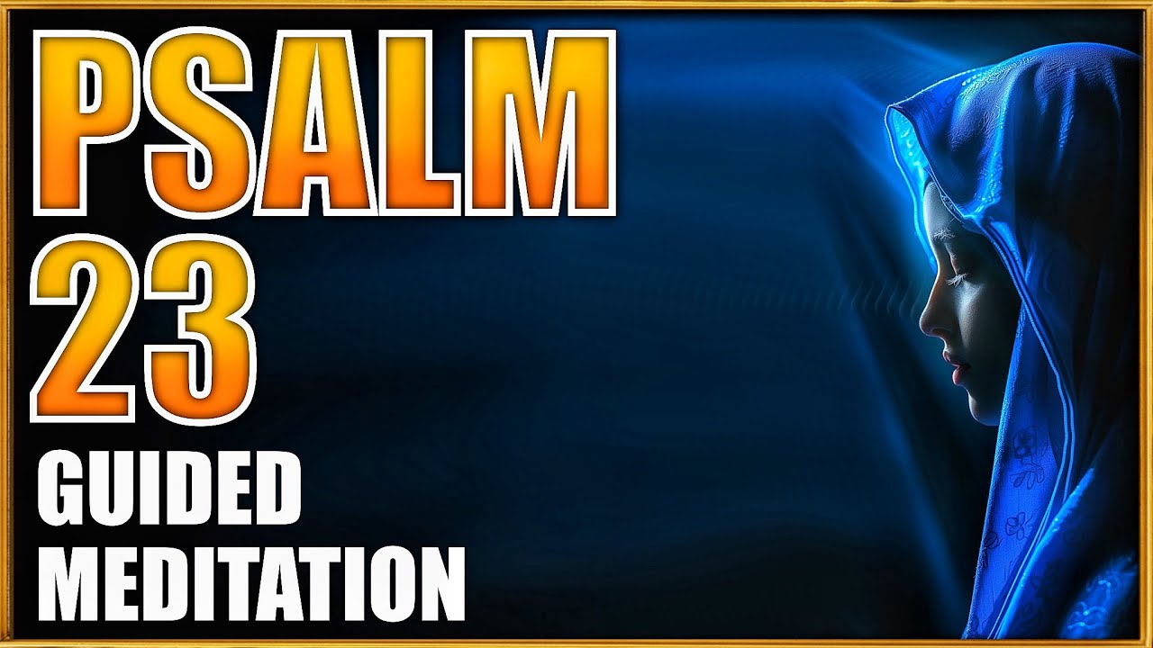 Find Peace with this PSALM 23 Guided Meditation w/ Theta Waves ⚡️💛 ...