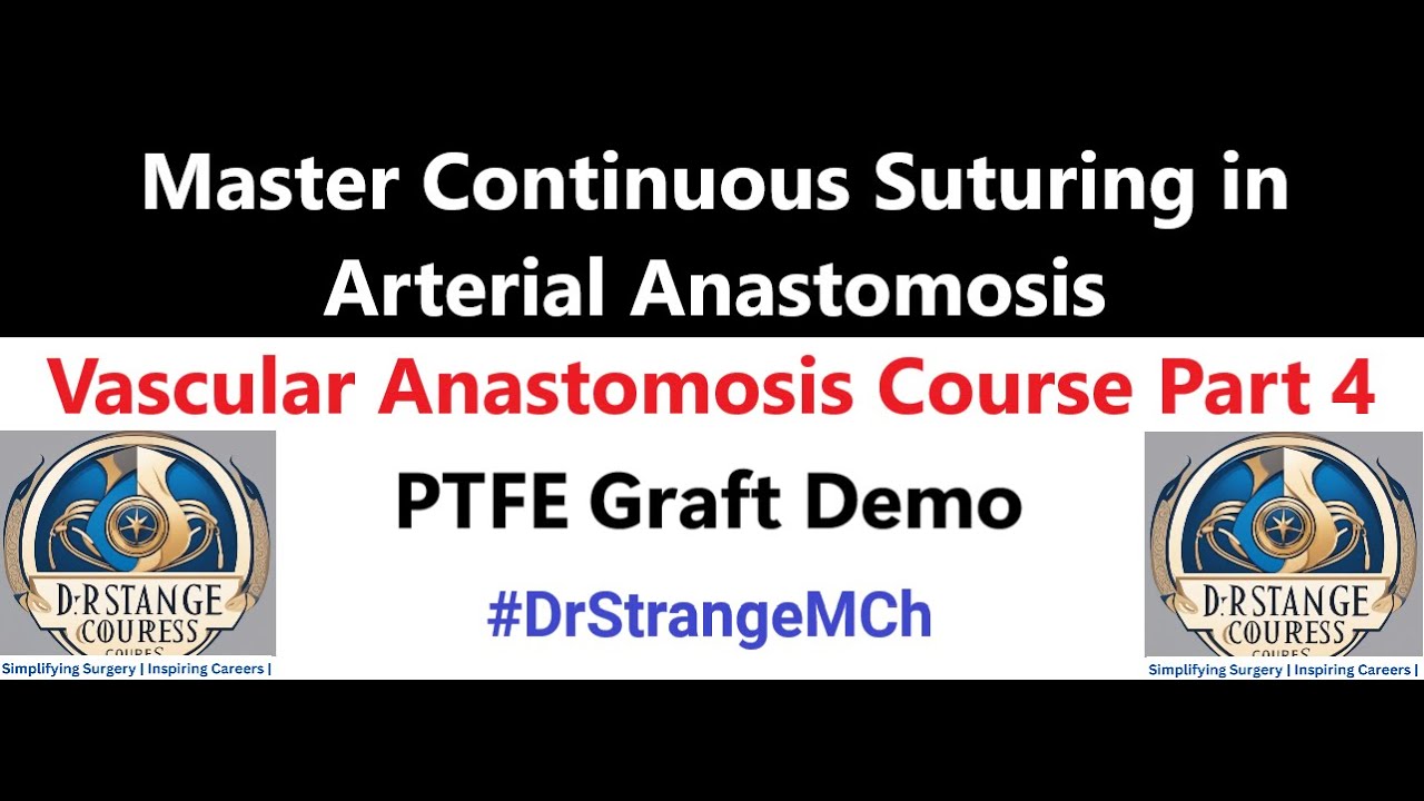 Arterial Anastomosis – Continuous Suture Technique Explained | Vascular ...