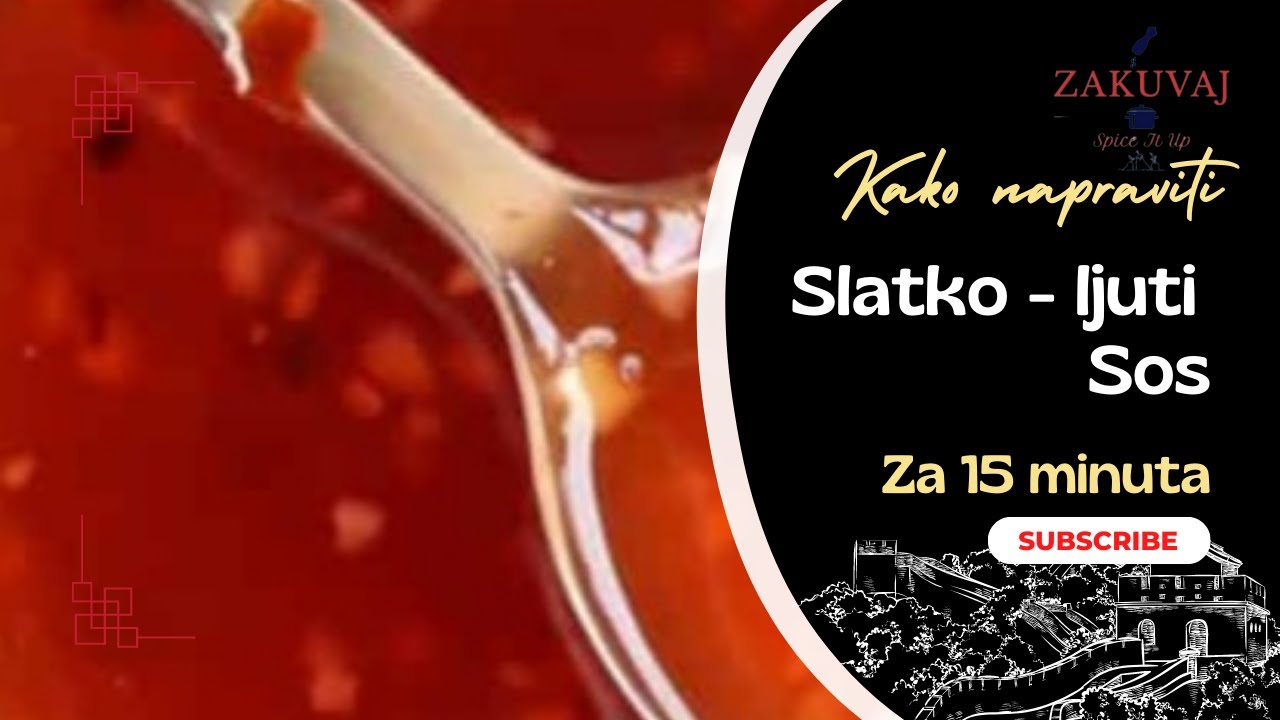 ZAKUVAJ - EP 23 Slatko Ljuti Sos bolji od svih kupovnih varijanti koje ...