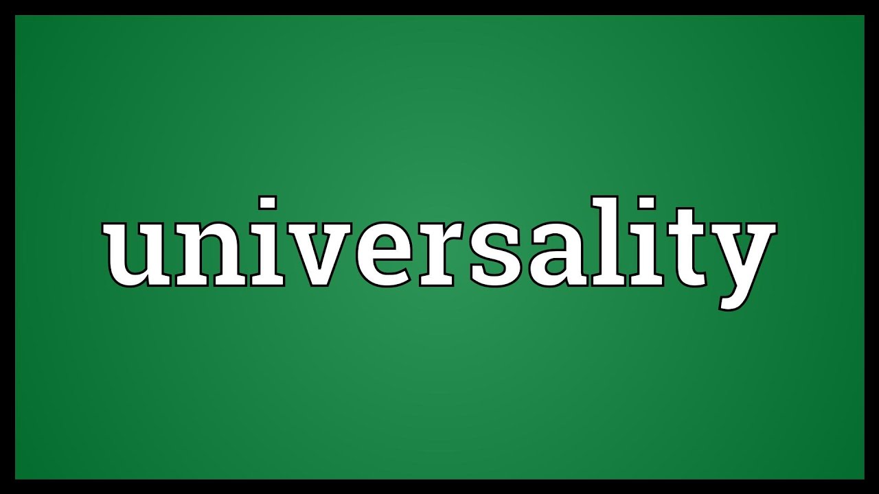 Universality Meaning YouTube universality-meaning-youtube