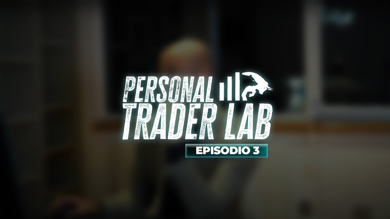 Personal TRADER Lab - Episodio 3 - YouTube