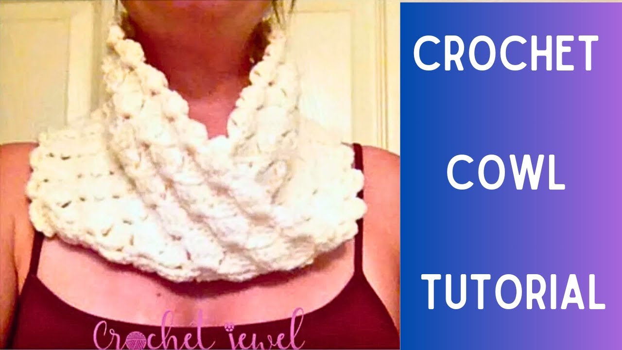 Crochet Shell Cowl Scarf Tutorial for Beginners | DIY Easy Crochet ...