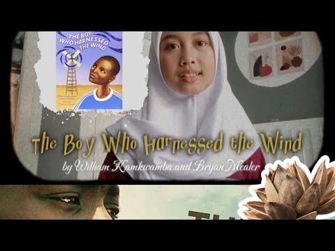 Story Telling || The Boy Who Harnessed the Wind- by William Kamkwamba ...