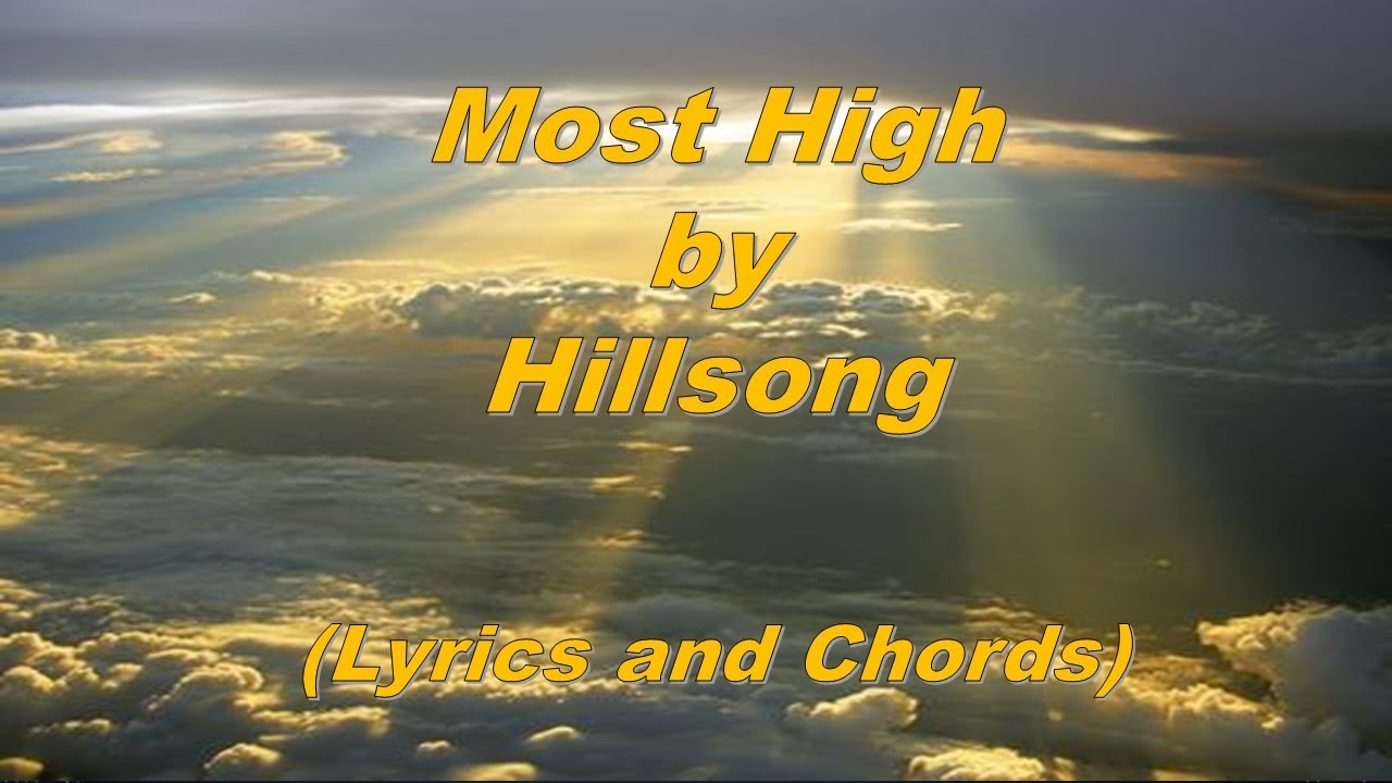 Most High - Hillsong (Lyrics and Chords) - YouTube