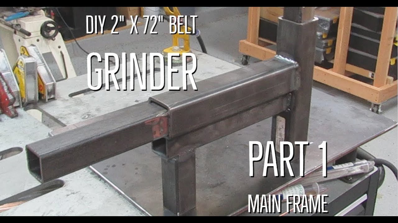 DIY 2 X 72 Belt Grinder Part 1 YouTube