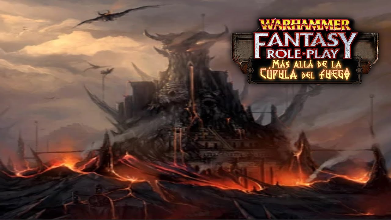 Warhammer Roleplay 4ª "MÁS ALLÁ DE LA CÚPULA DEL FUEGO" (3/6) : Zharr ...