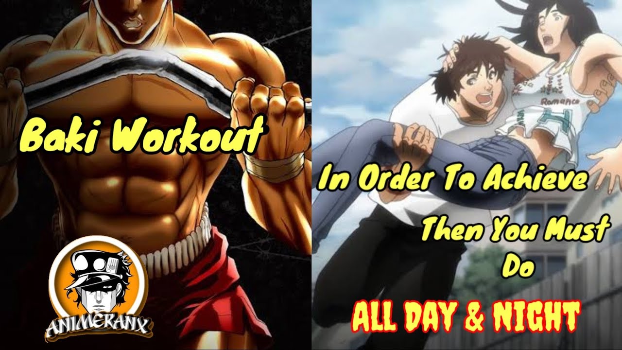 Baki hanma Workout || In order to be mature, you must do it all day and ...