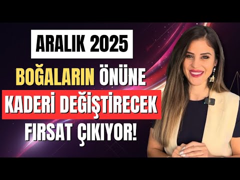 Aralık 2025 | Boğaların Önüne Kaderi Değiştirecek Fırsat Çıkıyor!