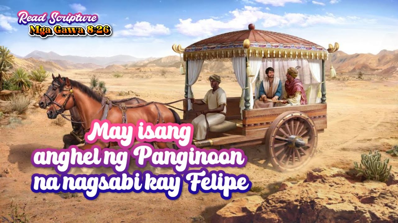 May isang anghel ng Panginoon na nagsabi kay Felipe @ReadScripture ...