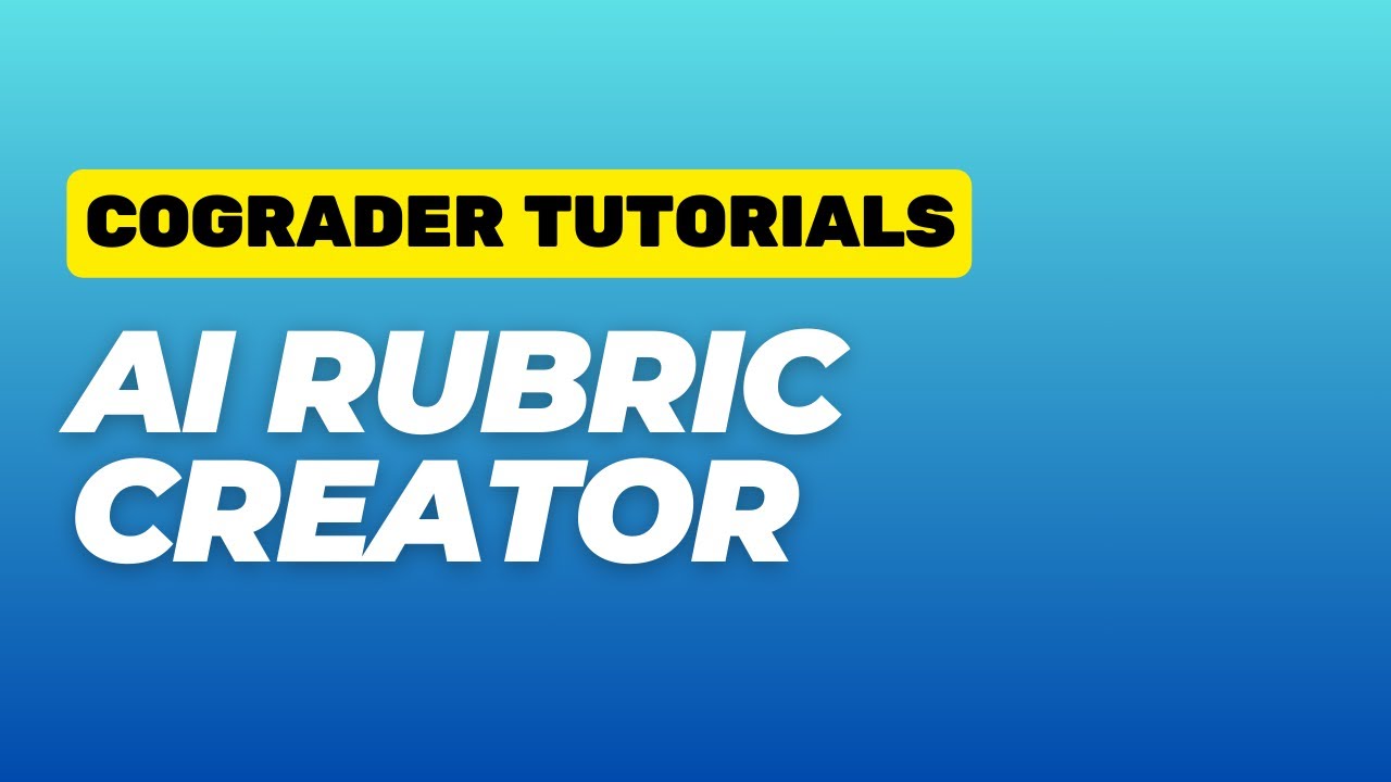 Using AI to Create Custom Rubrics in CoGrader - YouTube