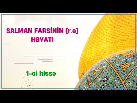 Salman Farsinin r ə həyatı   1 ci hissə