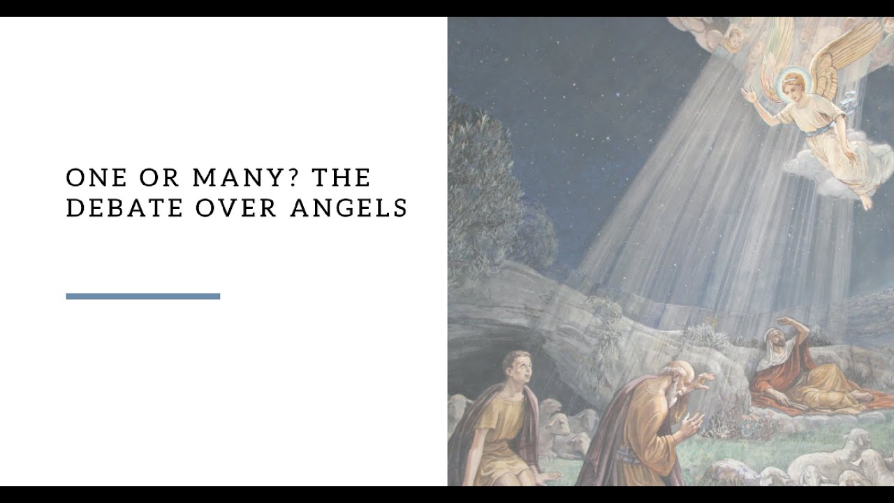 "One or Many? The Debate Over Angels" - YouTube